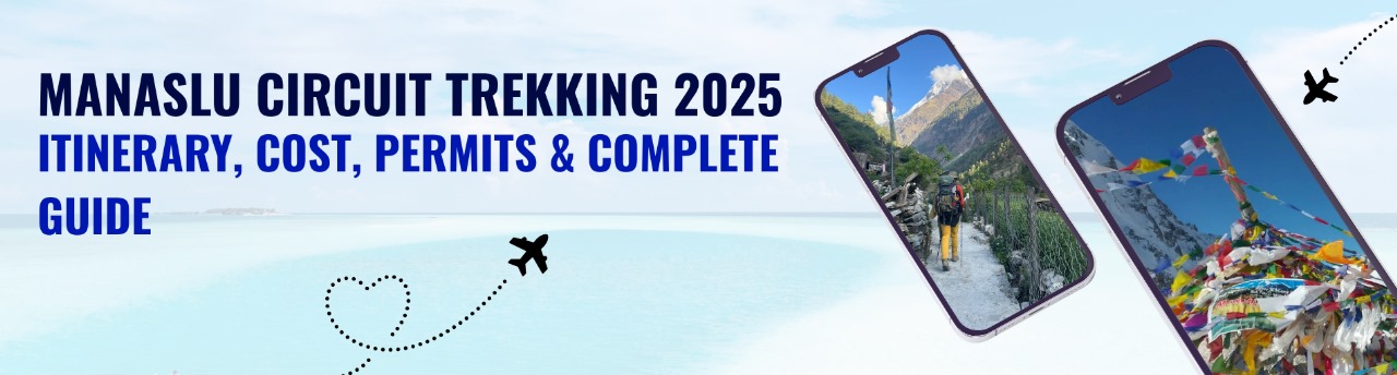 Manaslu Circuit Trekking 2025 | Itinerary, Cost, Permits & Complete ...